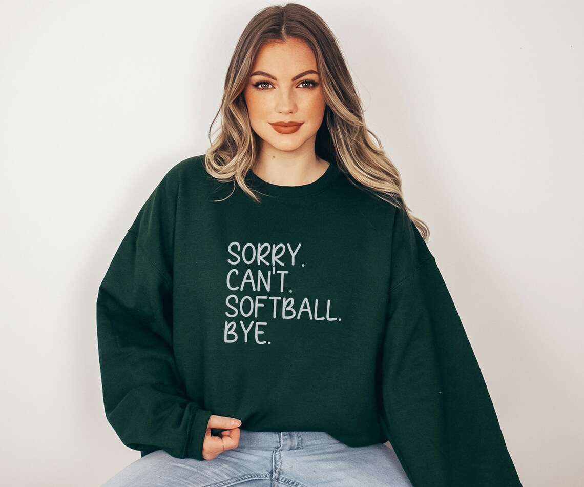 Sorry Can't Softball Bye Sweatshirt Softball Sweatshirt - Etsy