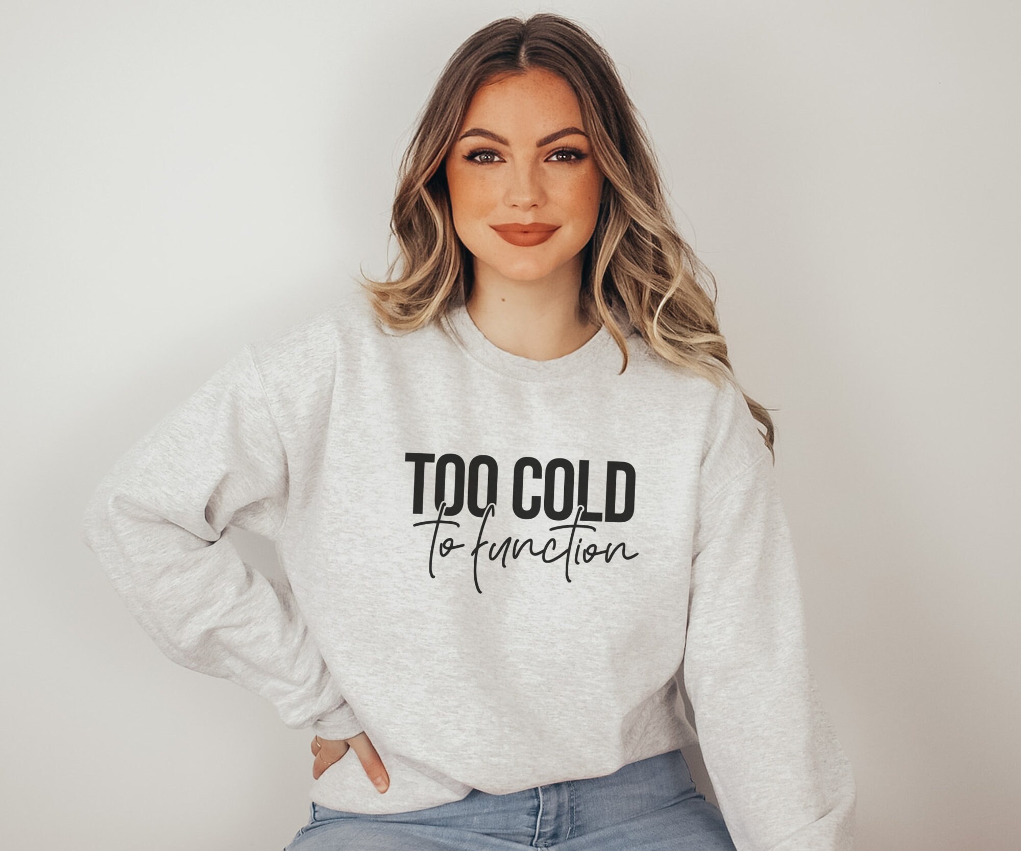 Always Cold Sweatshirt Literally Freezing Sweatshirt Winter - Etsy