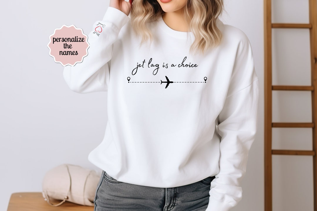 Jet Lag is a Choice Personalized Unisex Crewneck Sweatshirt, Girls Trip ...