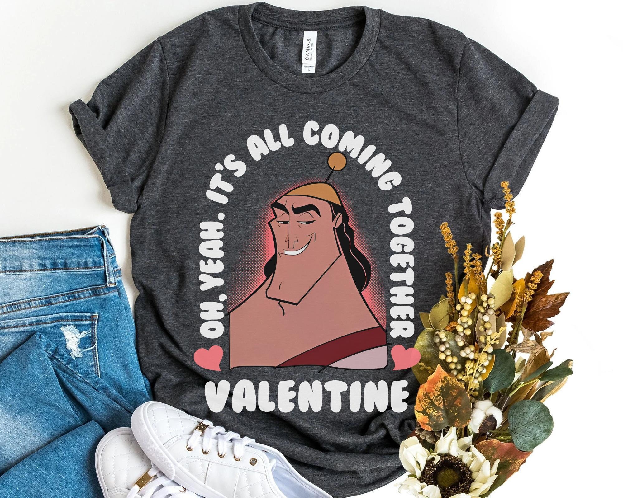 Kronk It's Coming All Together Valentine Shirt / The Emperor's New ...