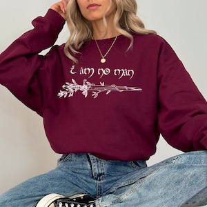 I Am No Man Sweatshirt. Fantasy Reader Shirt. Book Gift for Her ...
