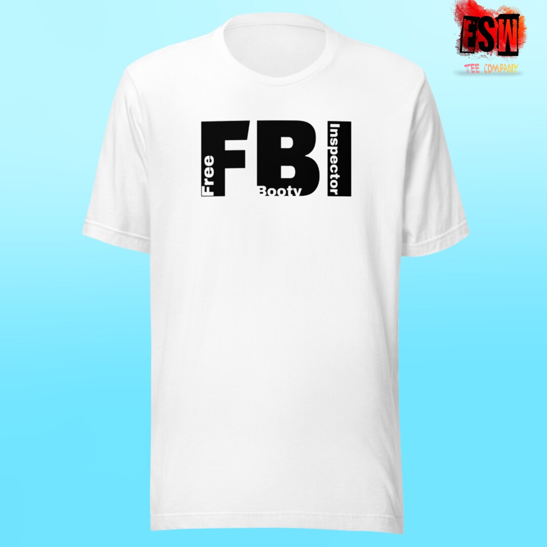 FBI Funny Saying T-shirt - Etsy