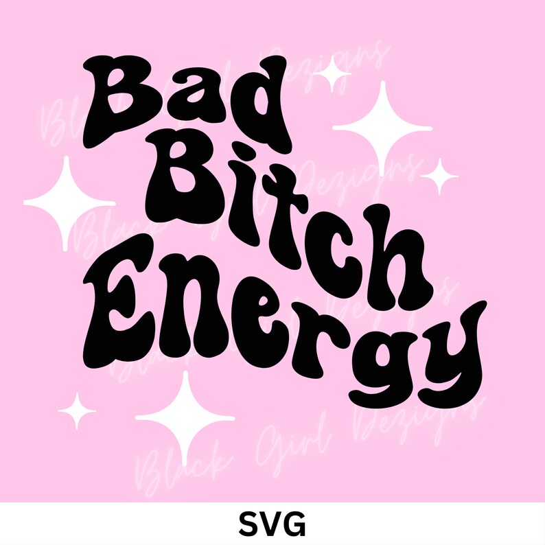 Retro Bad Bitch Energy Svg For Cutting Machine Sublimation Etsy