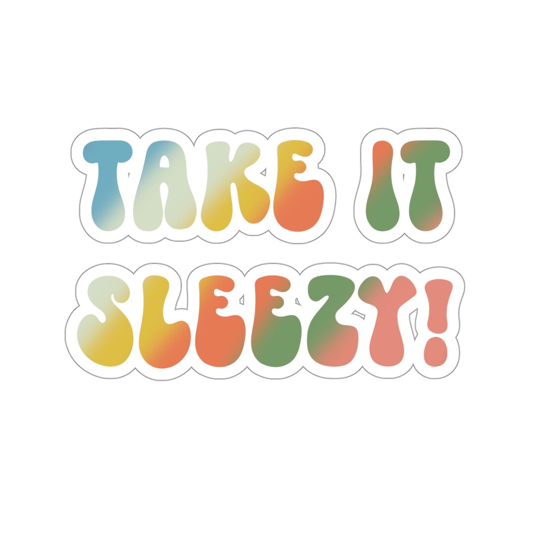 The Good Place Take It Sleezy Kiss-cut Sticker - Etsy