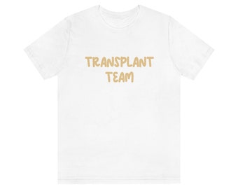 Transplant Team Shirt - Etsy