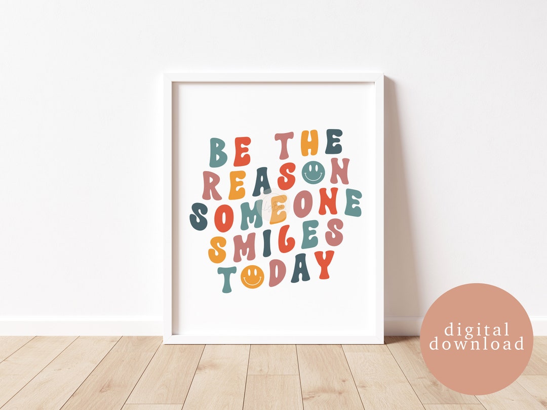 Be the Reason Someone Smiles Today Classroom Poster, Happy Classroom ...