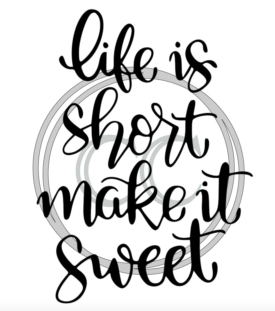 Life is Short Make It Sweet SVG - Etsy