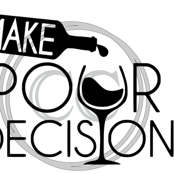 Pour Decisions Svg - Etsy