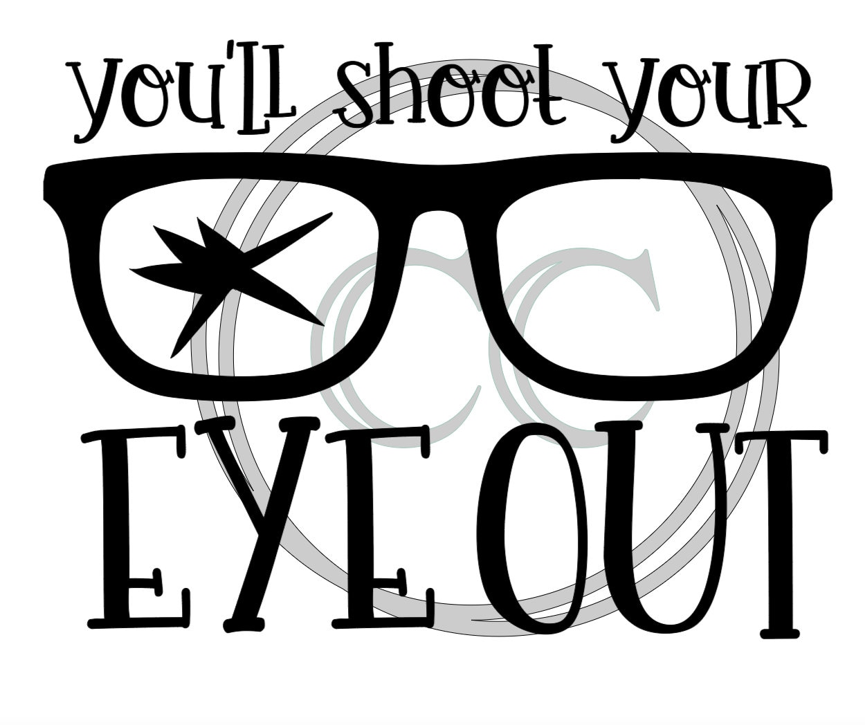 You'll Shoot Your Eye Out SVG - Etsy