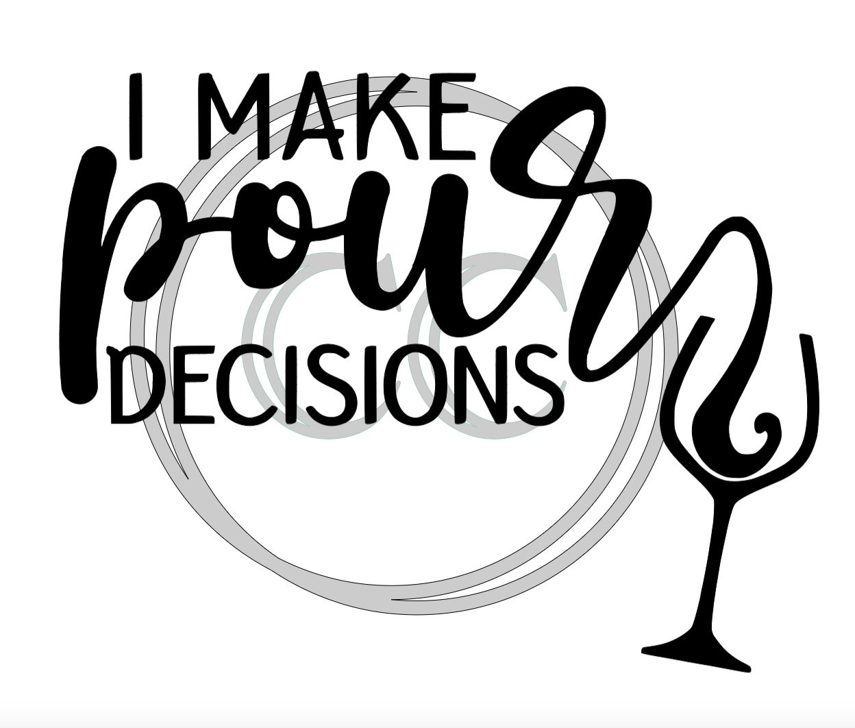 I Make Pour Decisions SVG - Etsy