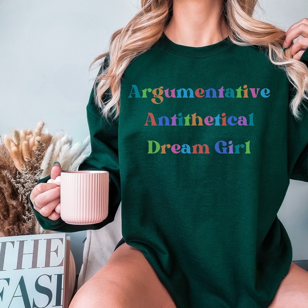 Argumentative Antithetical Dream Girl T-shirt Colored, Taylor Swift ...