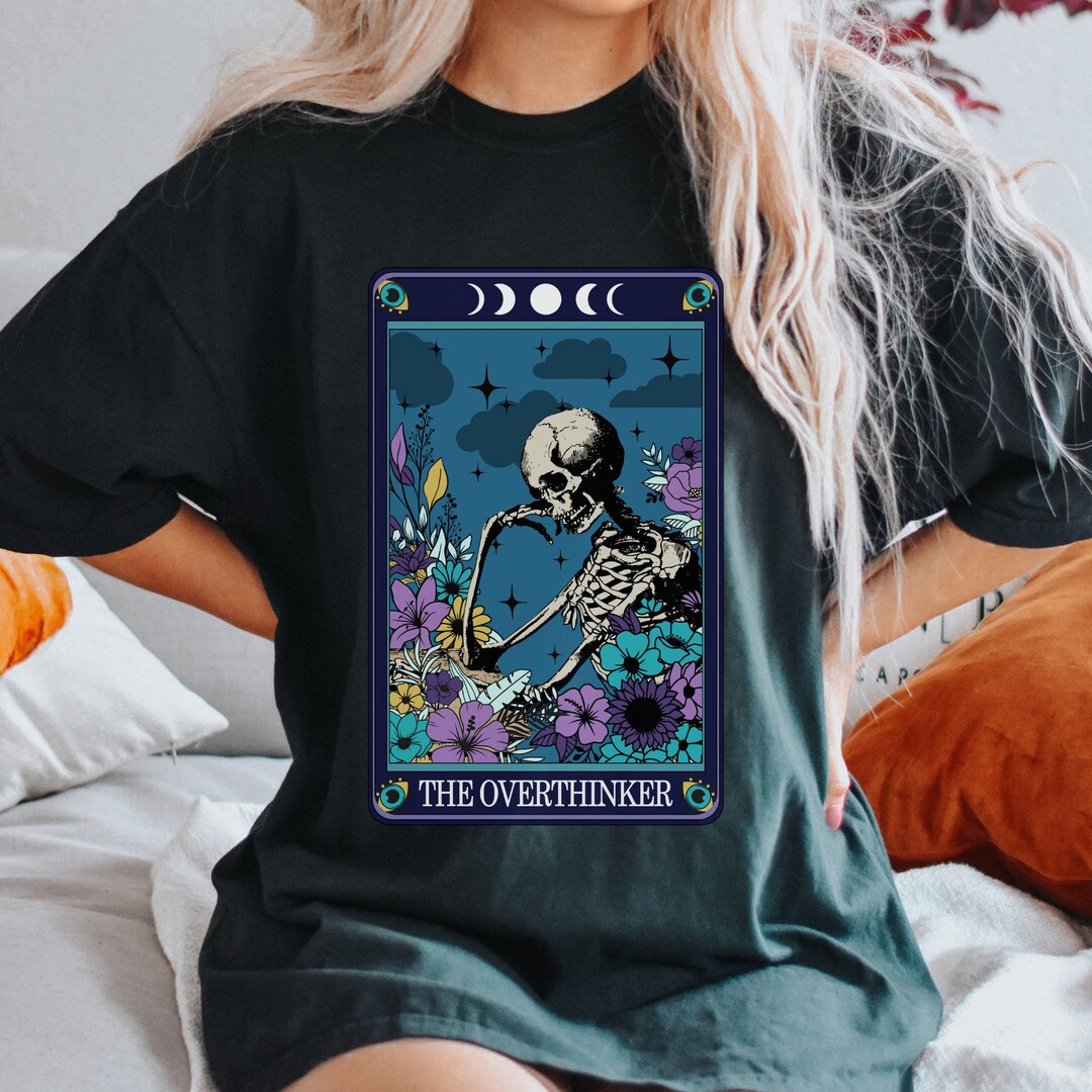 The Overthinker Skeleton Tarot Card Shirt Oversized Tee Comfort Colors ...