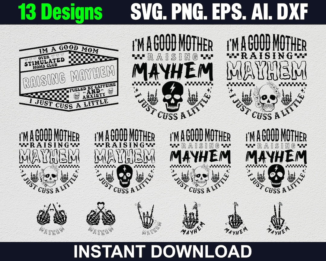 13 Raising Mayhem SVG Bundle, Snarky Sassy Mom, Skeleton Design ...