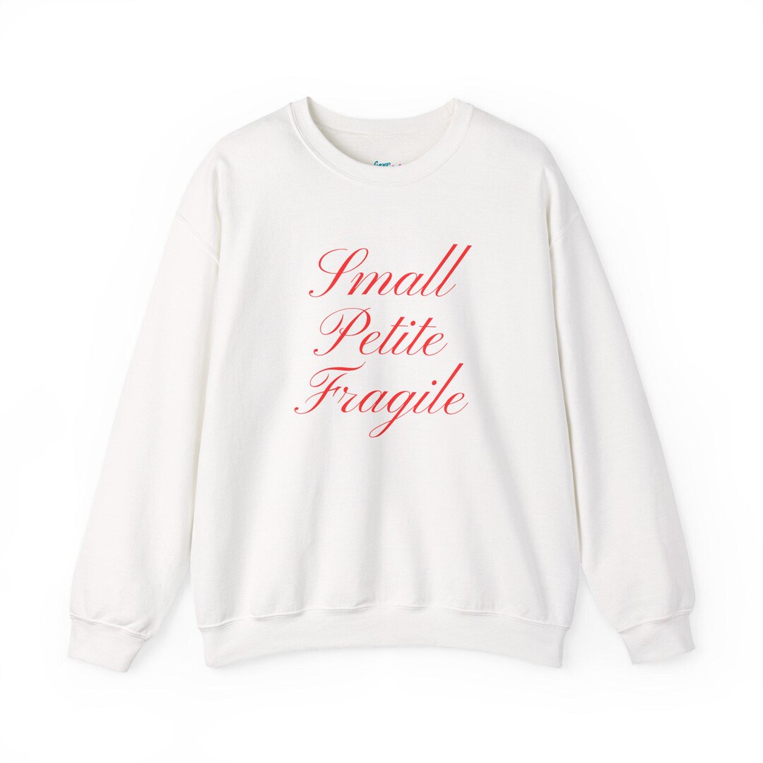Small Petite Fragile Unisex Sweatshirt | Feminine Graphic Pullover ...