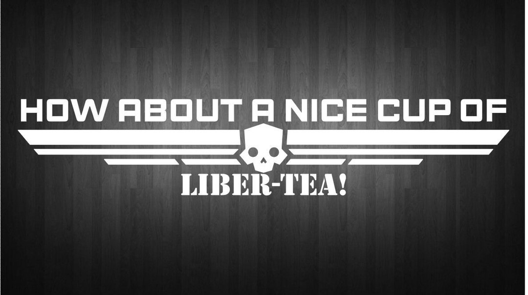 Libertea Decal, Liber-tea!, Helldivers 2, for Democracy!, Liberty Decal ...