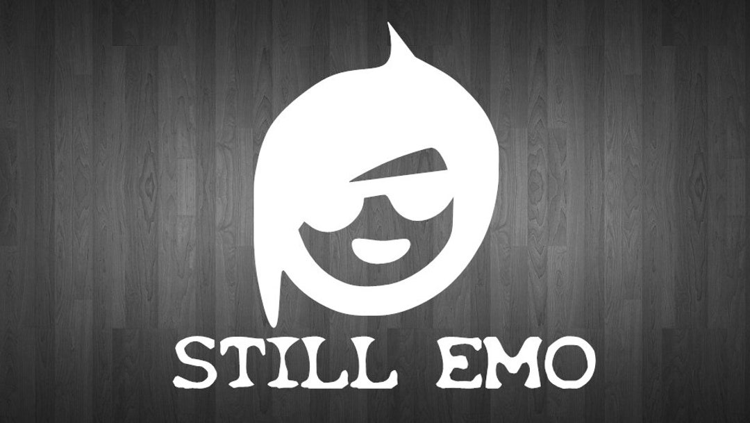 Still Emo Decal, Car Decal, Laptop Sticker, Millennial Sticker, Elder ...