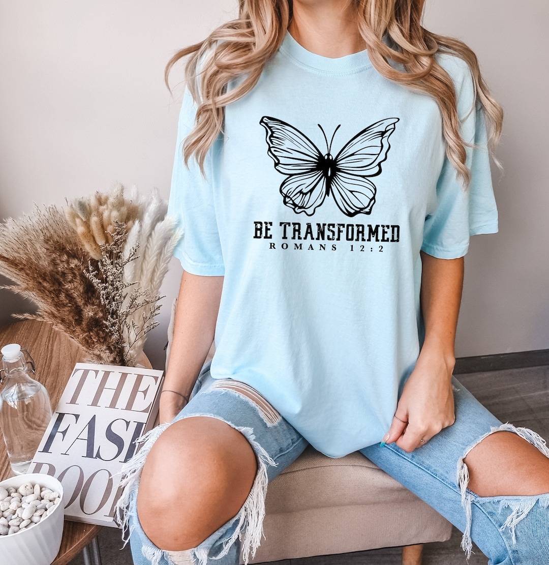 Be Transformed Romans 12 2, Faith T-shirt, Christian Shirt, Christian ...