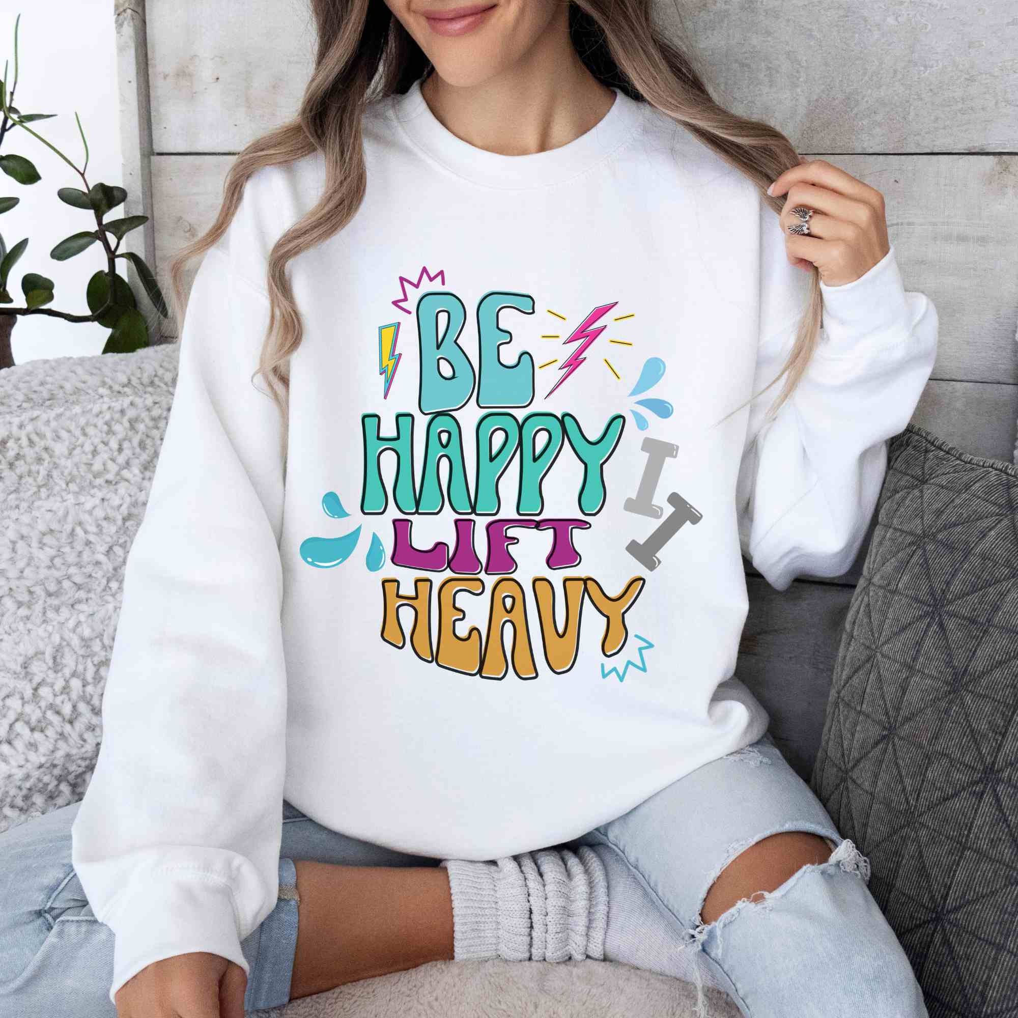 Be Happy Lift Heavy SVG, JPG and PNG Instant Download for Your Project ...