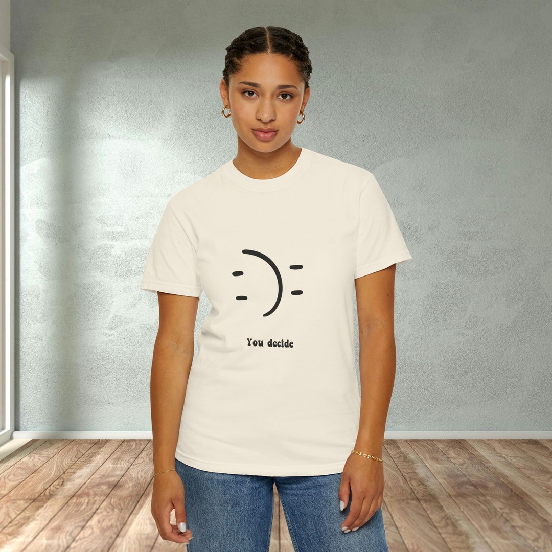 Happy Face Sad Face You Decide Emoji Face Emotions T-shirt - Etsy