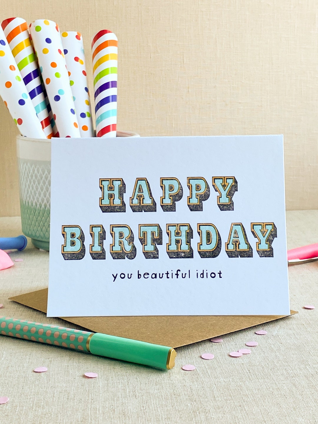 Happy Birthday You Beautiful Idiot Greeting Card Blank Inside, Envelope ...