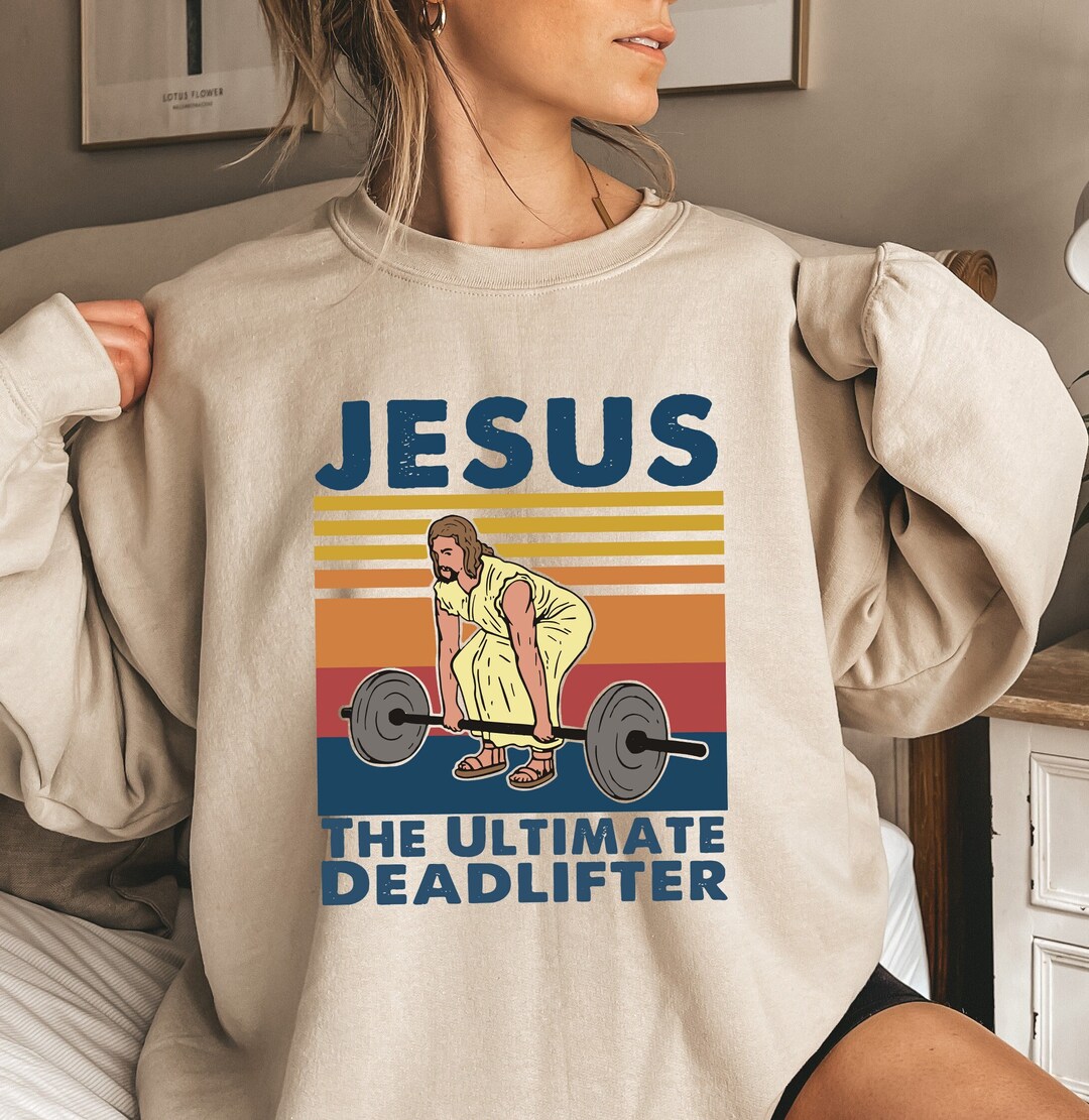 Jesus the Ultimate Deadlifter T-shirt, Cute Jesus Gift T-shirt, Funny ...