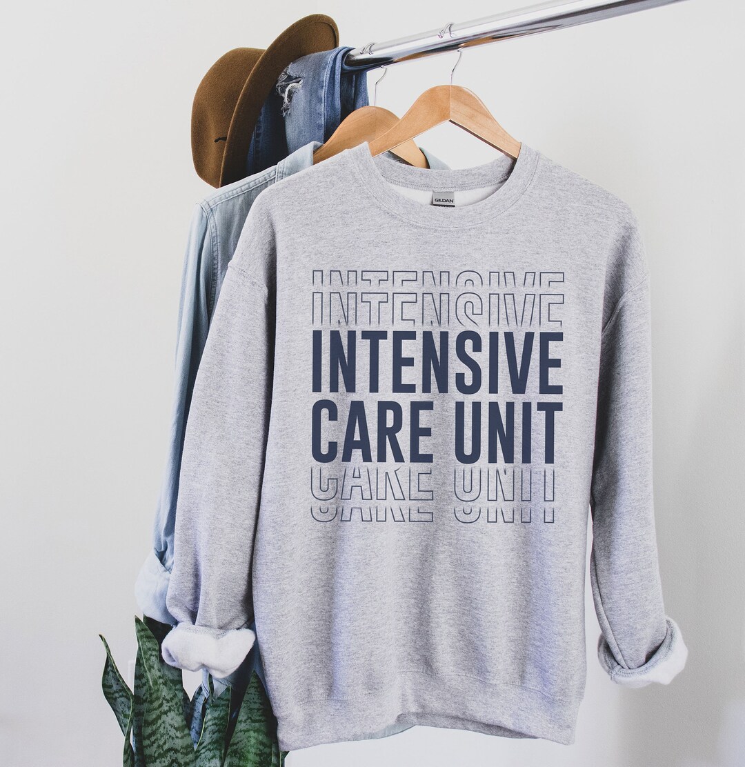 ICU Sweatshirt, Icu Crewneck, Intensive Care Unit Nurse Shirts, ICU ...