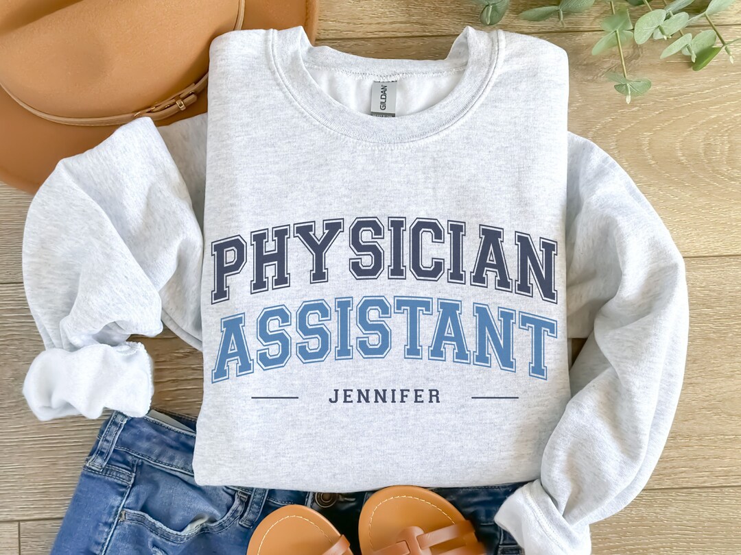 Custom Physician Assistant Sweatshirt, Personalized PA Sweatshirt, PA ...