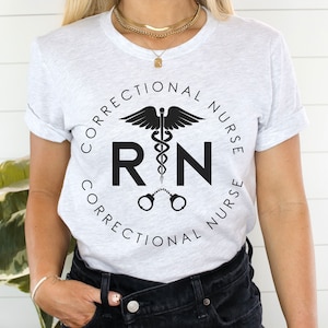 Correctional Nurse Shirt, Prison Nursing T-shirt, Forensic Nurse Tees ...