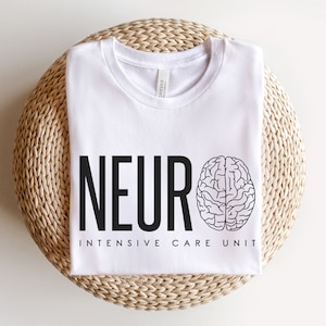 Neuro ICU Shirt, Neuro Intensive Care Unit T-shirt, Neurological ICU ...