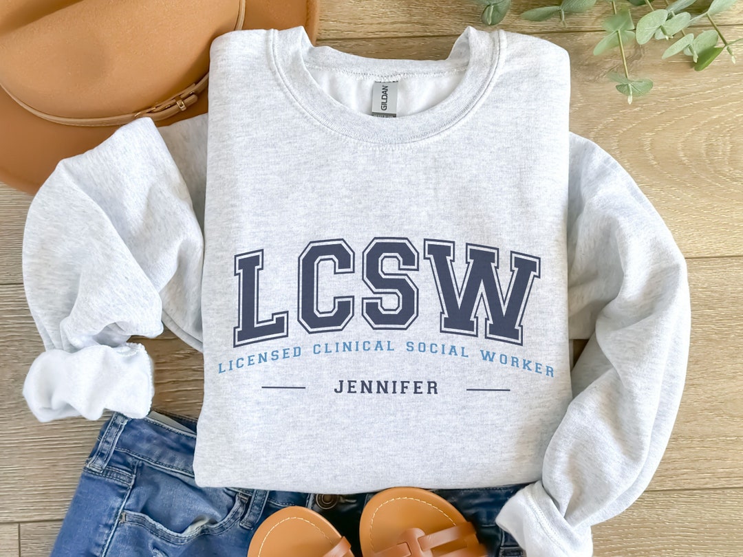 Custom LCSW Sweatshirt, Personalized Licensed Clinical Social Worker ...