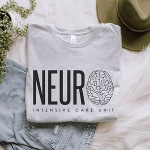 Neuro ICU Shirt, Neuro Intensive Care Unit T-shirt, Neurological ICU ...