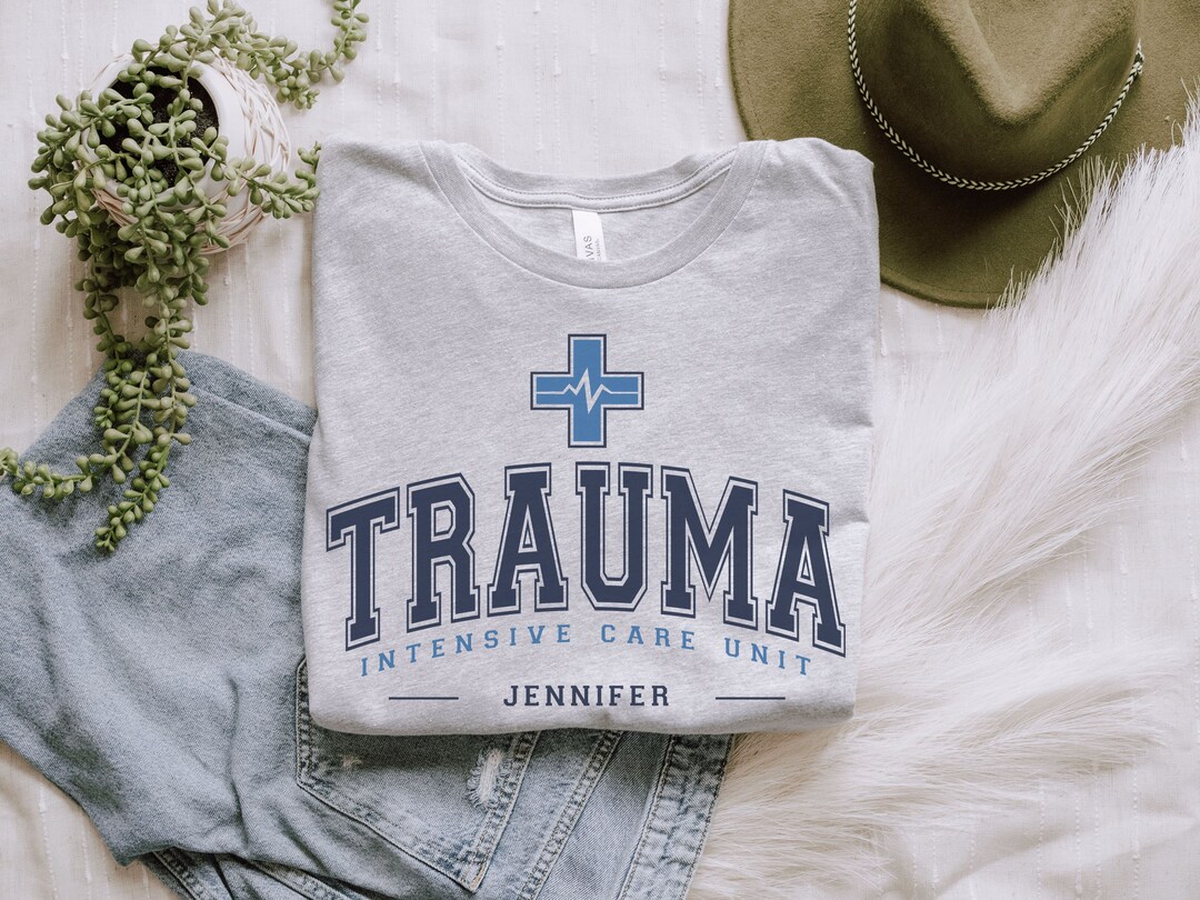 Custom Trauma ICU Shirt, Personalized Trauma Intensive Care Unit Nurse ...