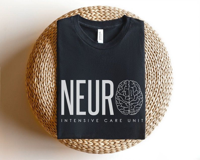 Neuro ICU Shirt, Neuro Intensive Care Unit T-shirt, Neurological ICU ...