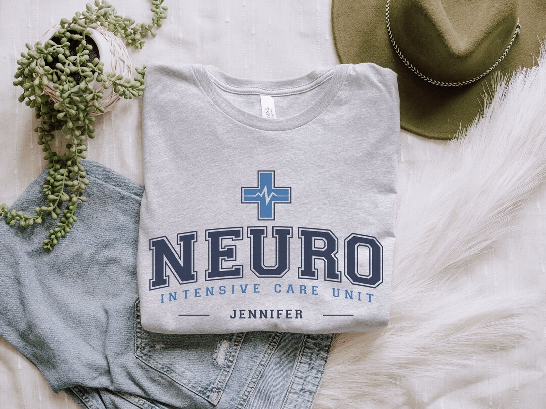 Custom Neuro ICU Nurse Shirt, Neuro Intensive Care Unit Shirt ...