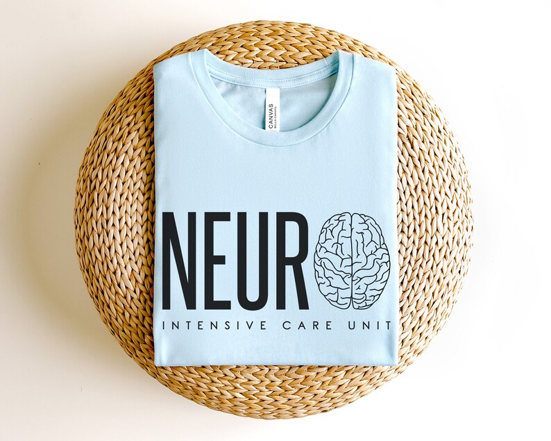 Neuro ICU Shirt, Neuro Intensive Care Unit T-shirt, Neurological ICU ...