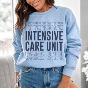 ICU Sweatshirt, Icu Crewneck, Intensive Care Unit Nurse Shirts, ICU ...