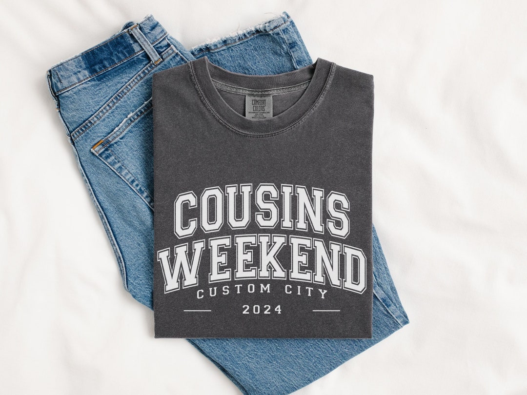 Custom Cousins Weekend 2025 Comfort Colors Shirt, Cousin Trip Shirt ...