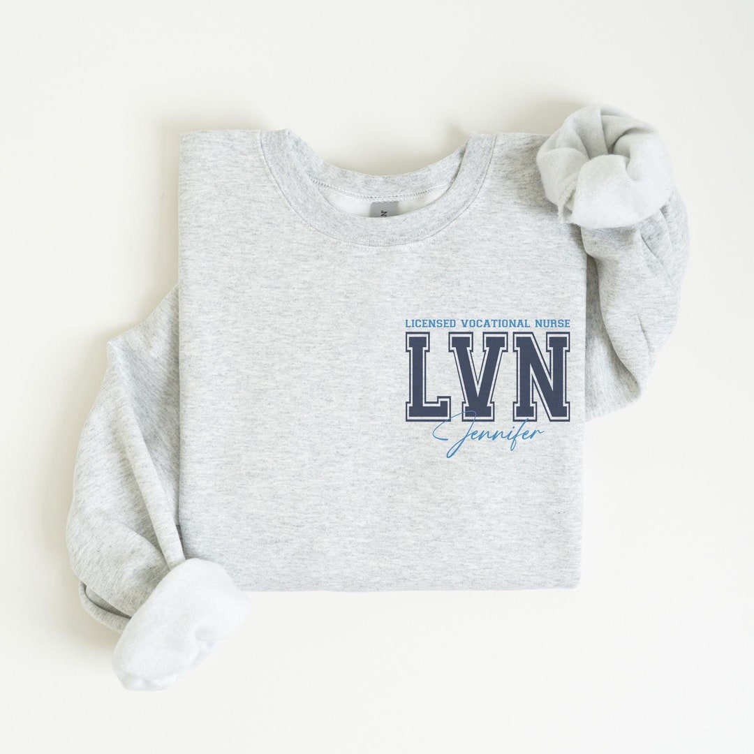 Custom LVN Sweatshirt, Personalized Licensed Vocational Nurse Gift, LVN ...