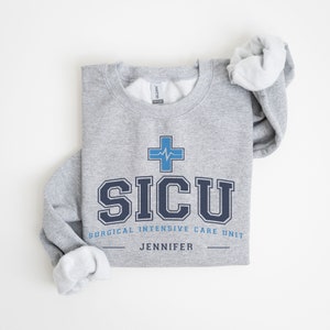 Custom SICU Sweatshirt, Surgical Nurse Sweater, Surgical Intensive Care ...