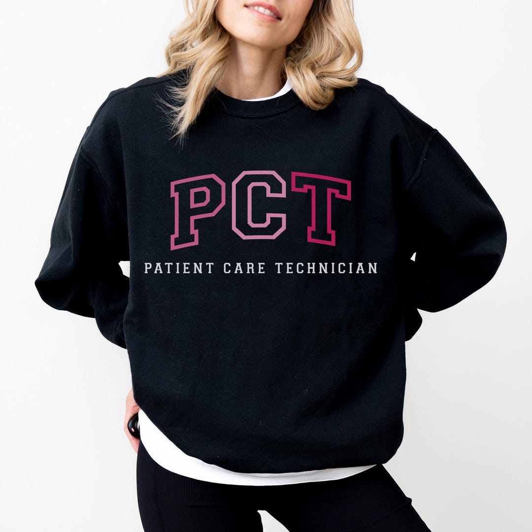 PCT Sweatshirt, Patient Care Technician Gift, Patient Care Tech ...
