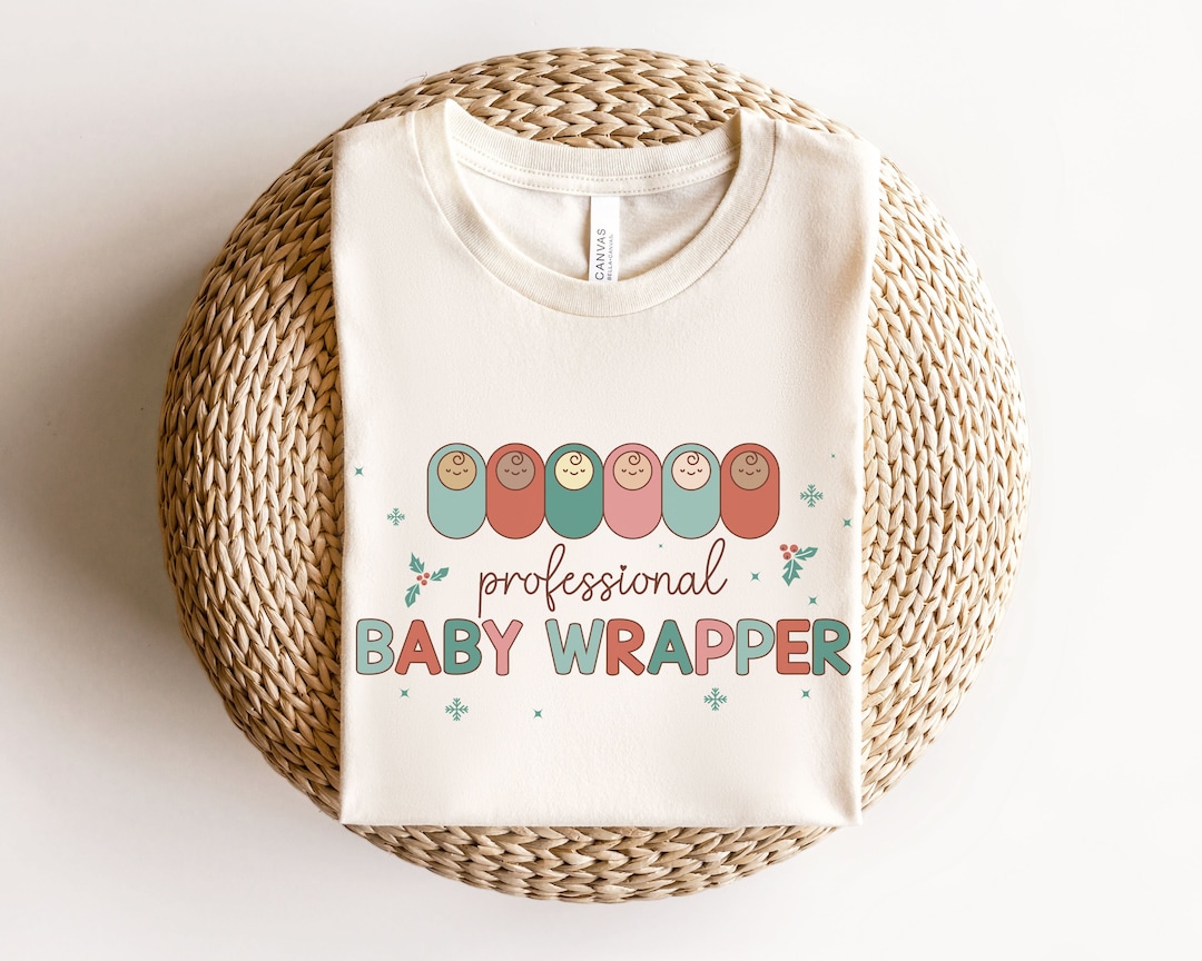 Professional Baby Wrapper Shirt, NICU Christmas Shirt, Labor and ...