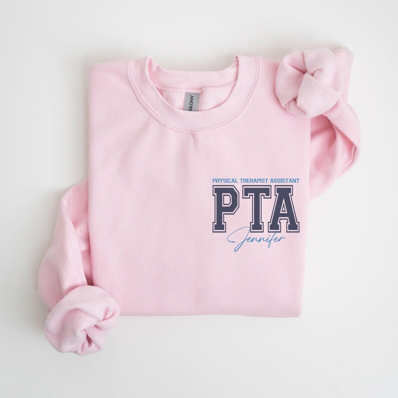 Custom PTA Sweatshirt, Personalized Physical Therapist Assistant ...