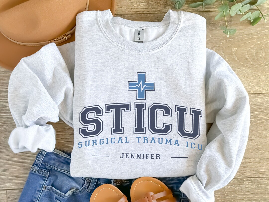Custom STICU Sweatshirt, Surgical Nurse Sweater, Surgical Trauma ICU ...
