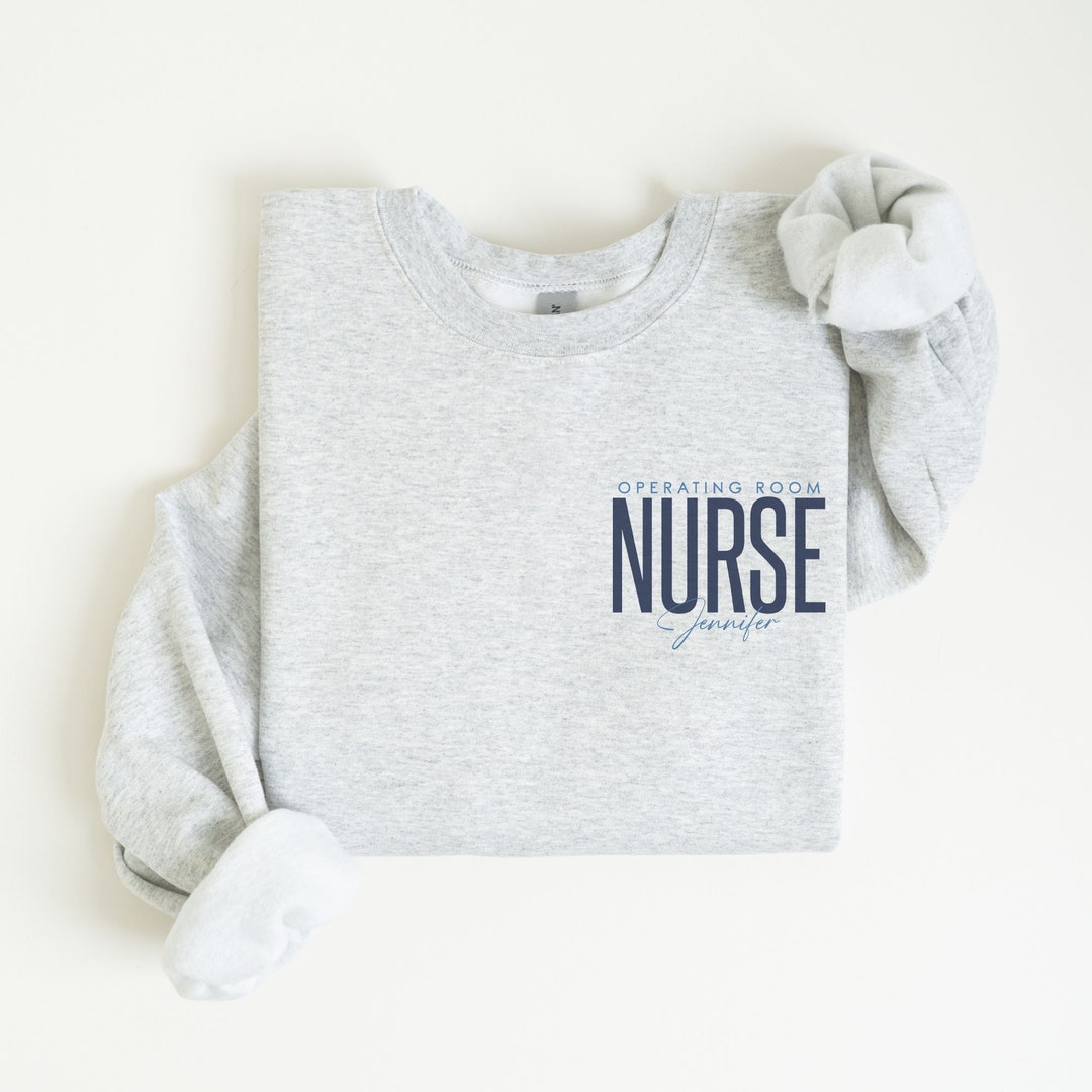Custom Operating Room Nurse Sweatshirt, Personalized OR Nurse Gift ...