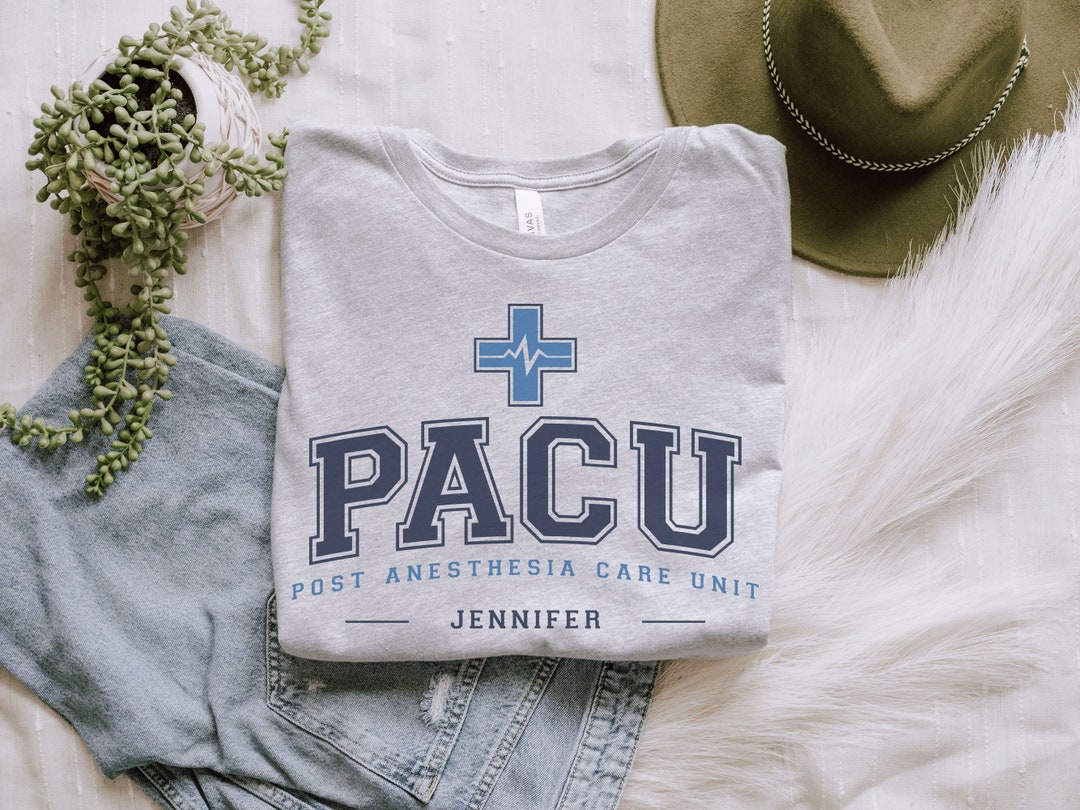 Custom PACU Shirt, Post Anesthesia Care Unit Nurse T-shirt ...