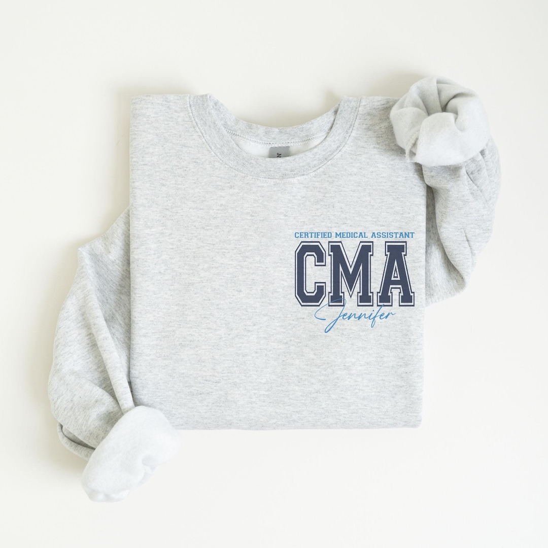 Custom CMA Sweatshirt, Personalized Certified Medical Assistant Gift ...