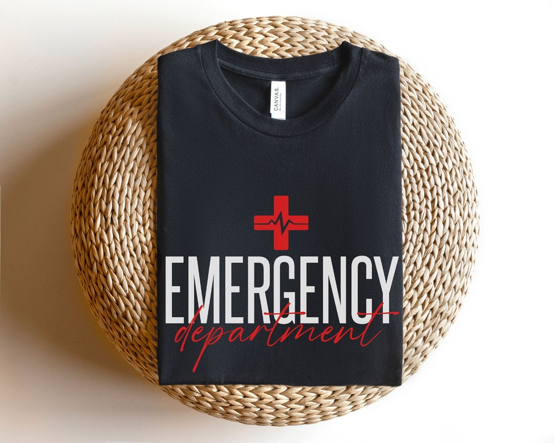 Emergency Department Shirt, ER Nurse Tshirt, Emergency Room Tech Gift ...