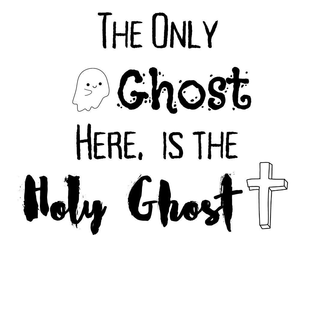 Only Ghost is Holy Ghost, Christian SVG, Christian Jpg, Christian Png ...