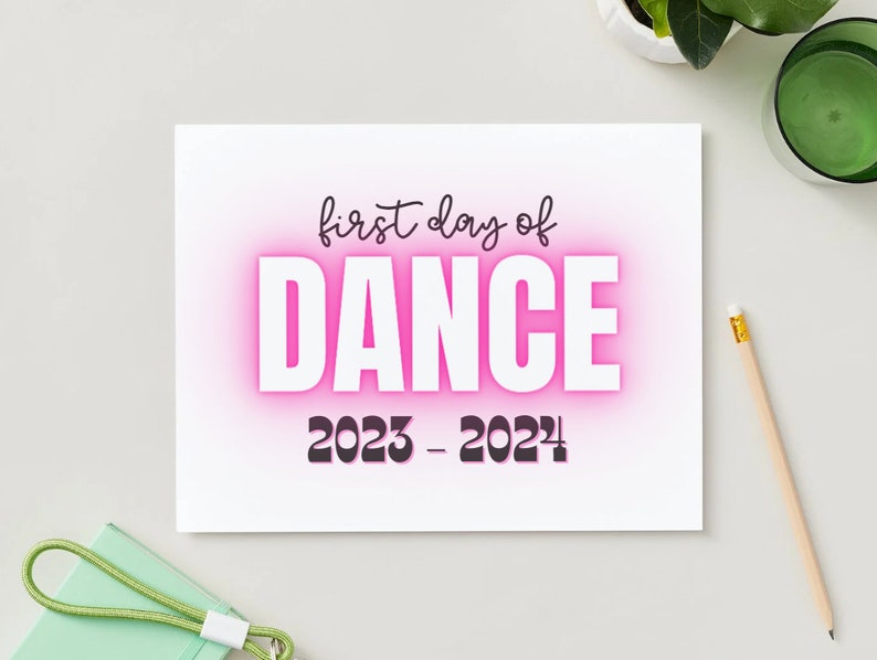 Printable First Day of Dance Sign Dance First Day First Day of Dance ...