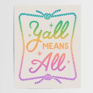 Yall Means All, NEON Edition, Giclée Fine Art Print, Pride Wall Art ...